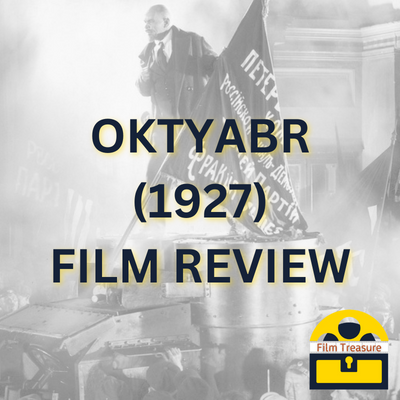 Oktyabr (1927) - Film Review - Film Treasure
