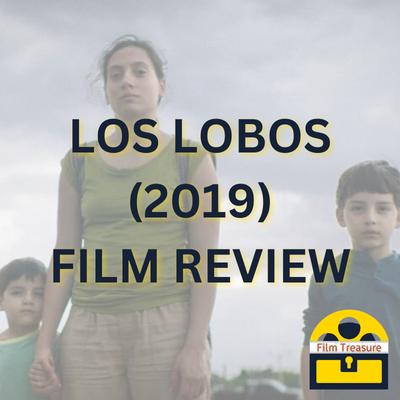 Los Lobos (2019) - Film Review - Film Treasure