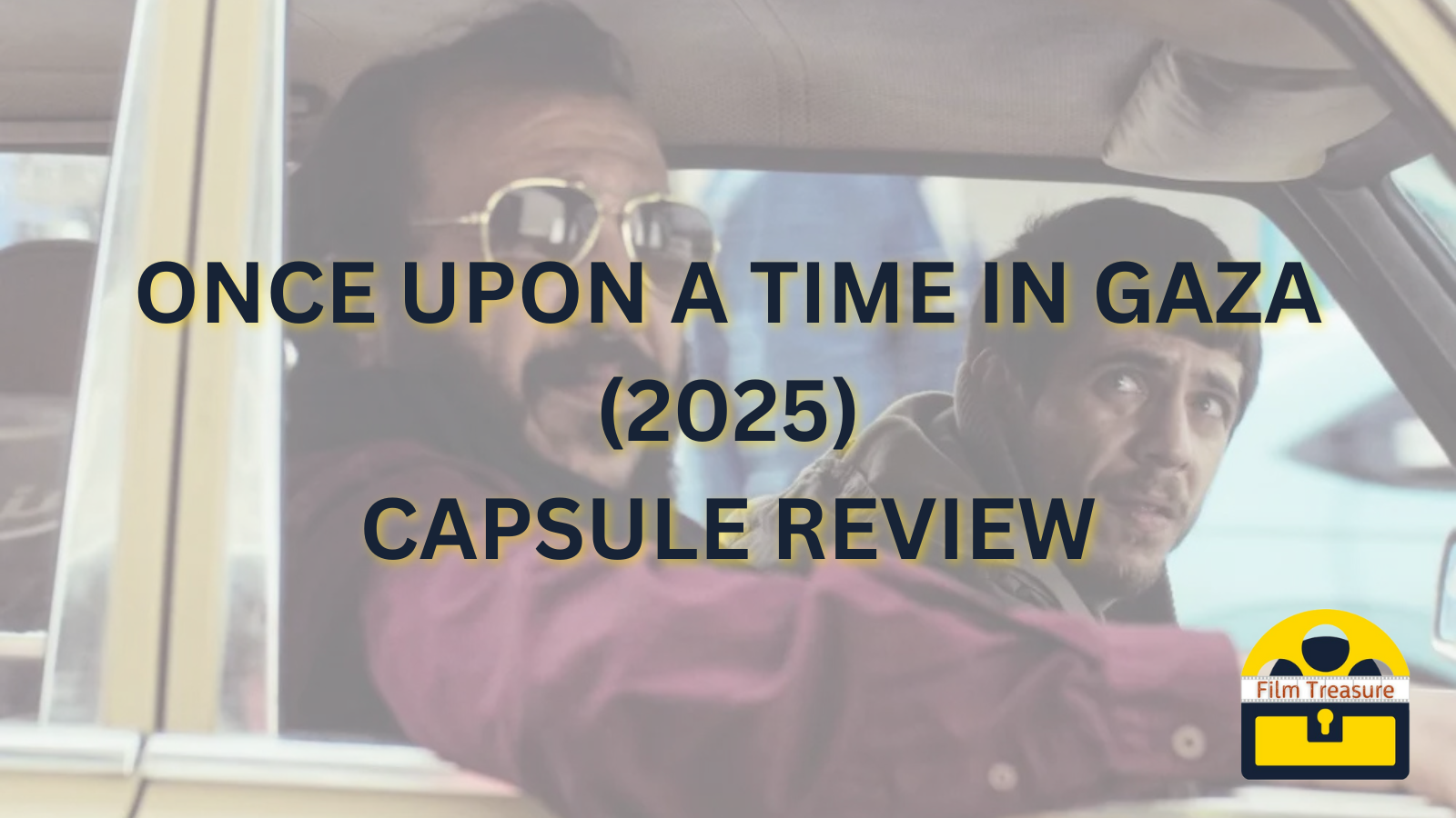 Once Upon a Time in Gaza (2025) - Capsule Review - Film Treasure